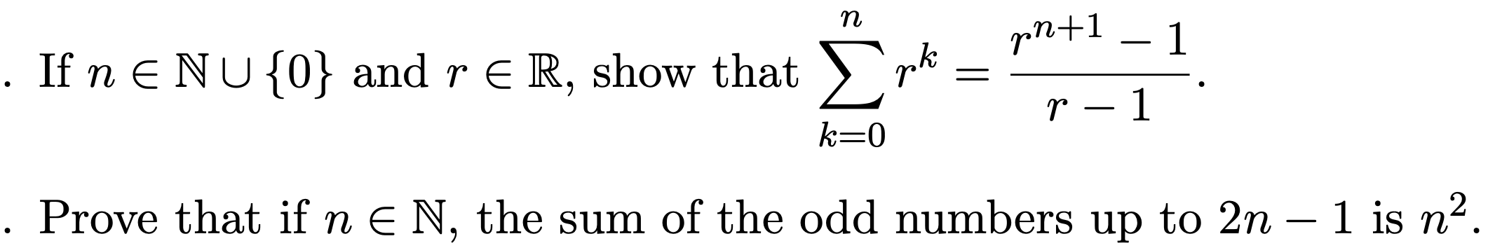 Solved If n∈N∪{0} and r∈R, show that ∑k=0nrk=r−1rn+1−1. | Chegg.com