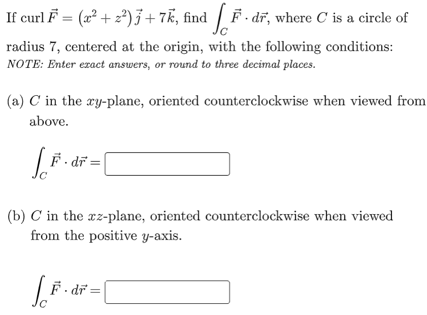 Solved If curlF=(x2+z2)j+7k, find ∫CF⋅dr, where C is a | Chegg.com