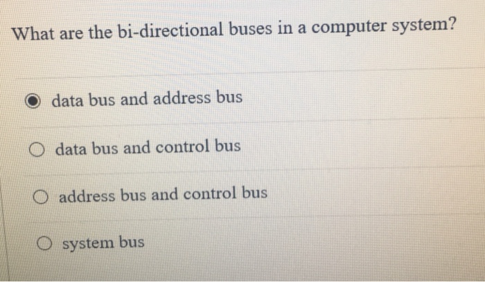 Solved What are the bi-directional buses in a computer | Chegg.com