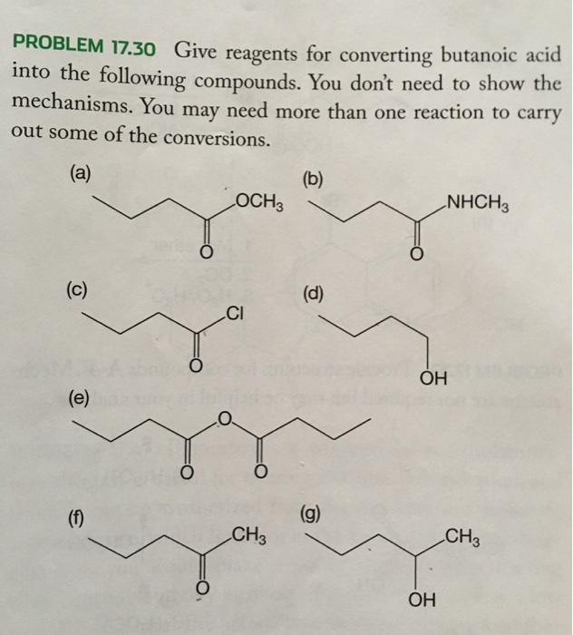 Solved Give reagents for converting butanoic acid into the | Chegg.com