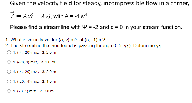 Solved Given the velocity field for steady, incompressible | Chegg.com