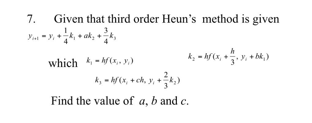Solved = 7. Given that third order Heun's method is given 1 | Chegg.com