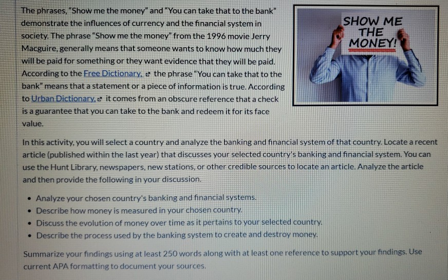 Solved SHOW ME THE MONEY! The phrases, "Show me the money" | Chegg.com
