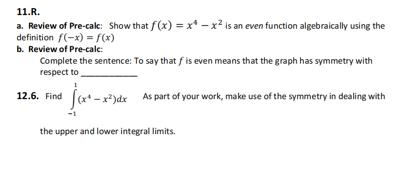 Solved 11.R. a. Review of Pre-calc: Show that f(x)=x4−x2 is | Chegg.com