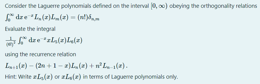 Solved Consider the Laguerre polynomials defined on the | Chegg.com