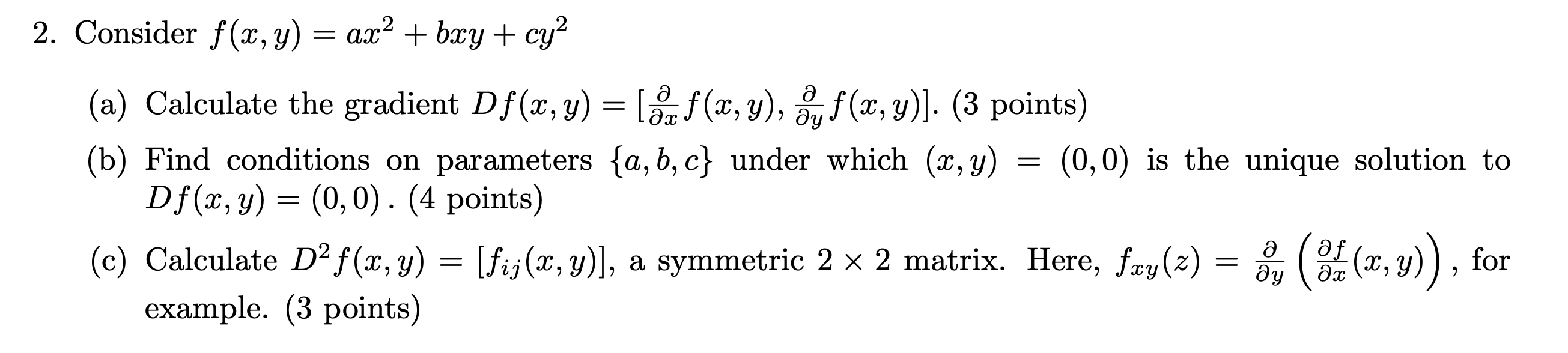 Solved 2. Consider f(x, y) = ax² + bxy + cy2 (a) Calculate | Chegg.com