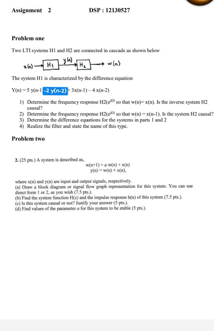 Solved Problem one Two LTI systems H1 and H2 are connected | Chegg.com