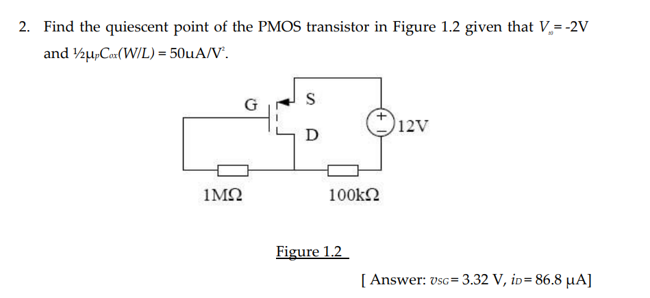Solved 2. Find the quiescent point of the PMOS transistor in | Chegg.com