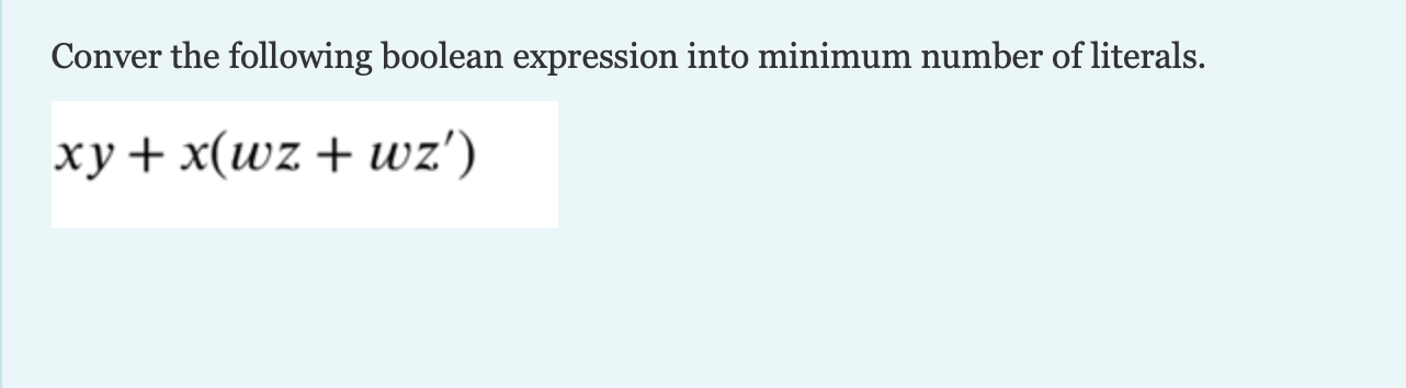 Solved Conver the following boolean expression into minimum | Chegg.com