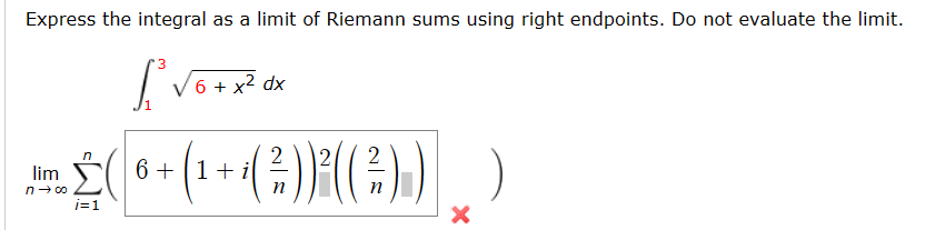 Solved Express the integral as a limit of Riemann sums using | Chegg.com