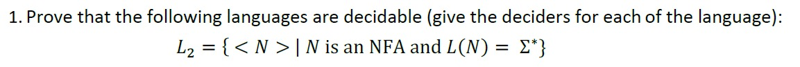 Solved 1. Prove that the following languages are decidable | Chegg.com