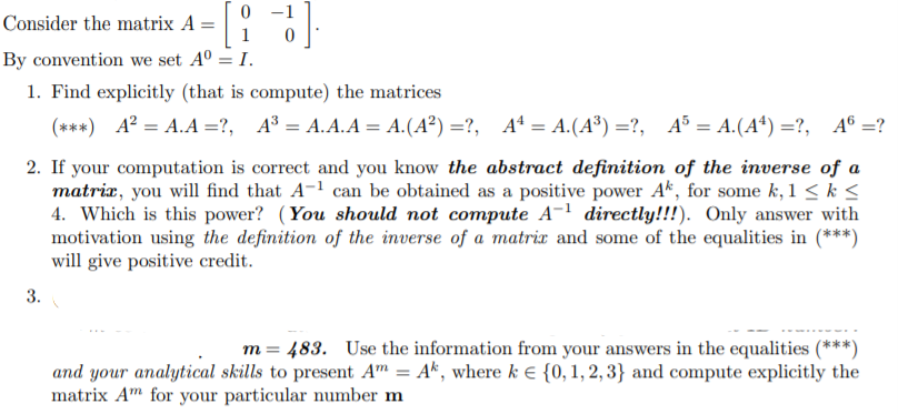 Solved [ 0 -1 Consider the matrix A = 0 By convention we set | Chegg.com