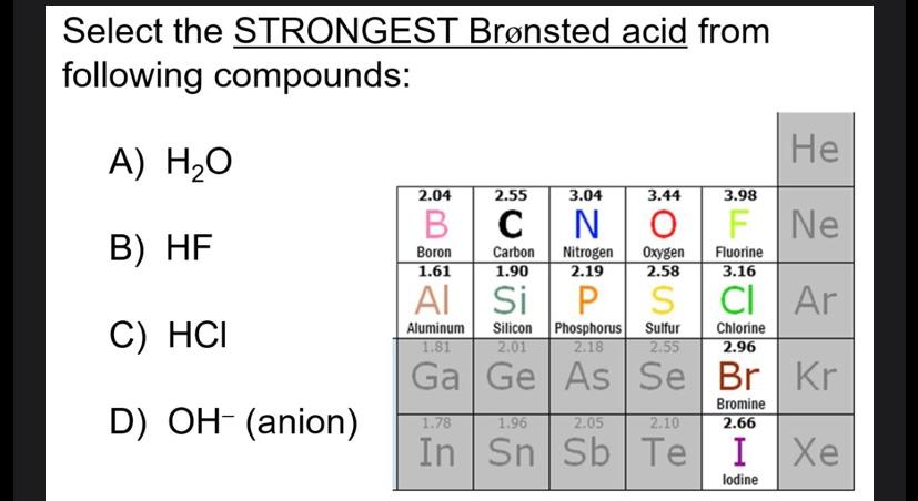 Solved Select the STRONGEST Brønsted acid from following | Chegg.com