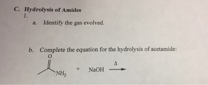Solved Hydrolysis of Amides a. Identify the gas evolved. | Chegg.com