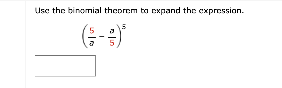 Solved Use the binomial theorem to expand the expression. 5 | Chegg.com