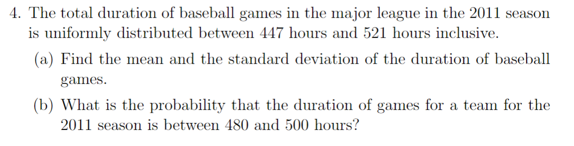 Solved 4. The total duration of baseball games in the major | Chegg.com