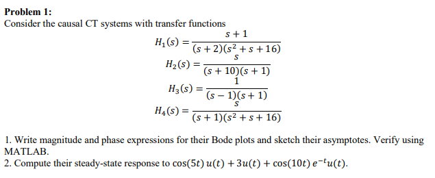 Solved Problem 1: Consider the causal CT systems with | Chegg.com