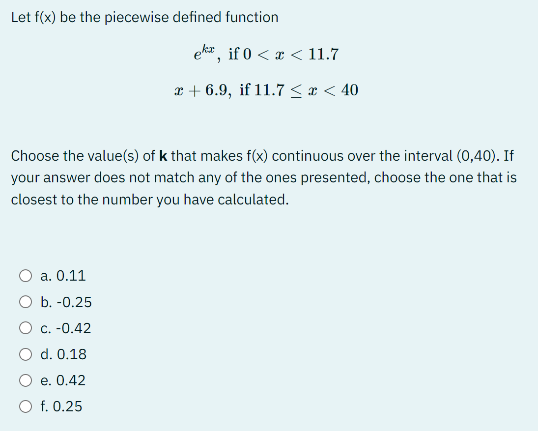 Solved Let f(x) be the piecewise defined function ekx, if 0 | Chegg.com