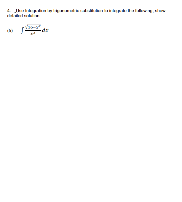 Solved 4. _Use Integration by trigonometric substitution to | Chegg.com