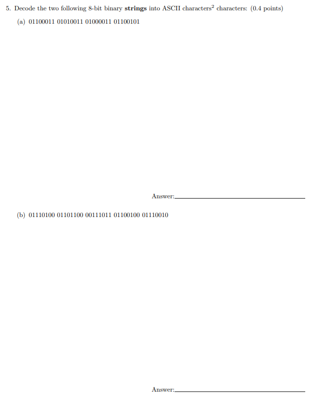 Solved 5 Decode The Two Following 8 Bit Binary Strings Into 
