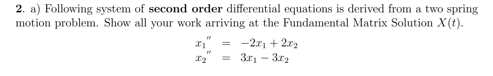 Solved 2. a) Following system of second order differential | Chegg.com