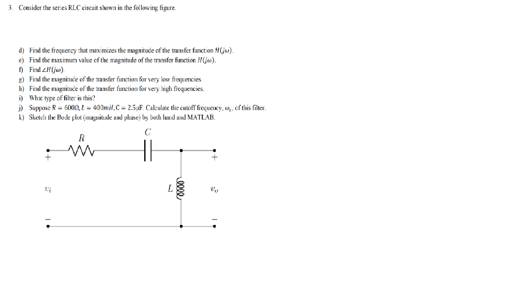 Solved 3. Consider the series RLC circuit shown in the | Chegg.com