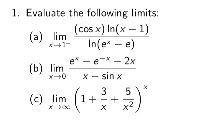 Solved 1. Evaluate the following limits: (cos x) In(x - 1) | Chegg.com