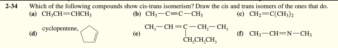 Solved 2-34 Which of the following compounds show cis-trans | Chegg.com