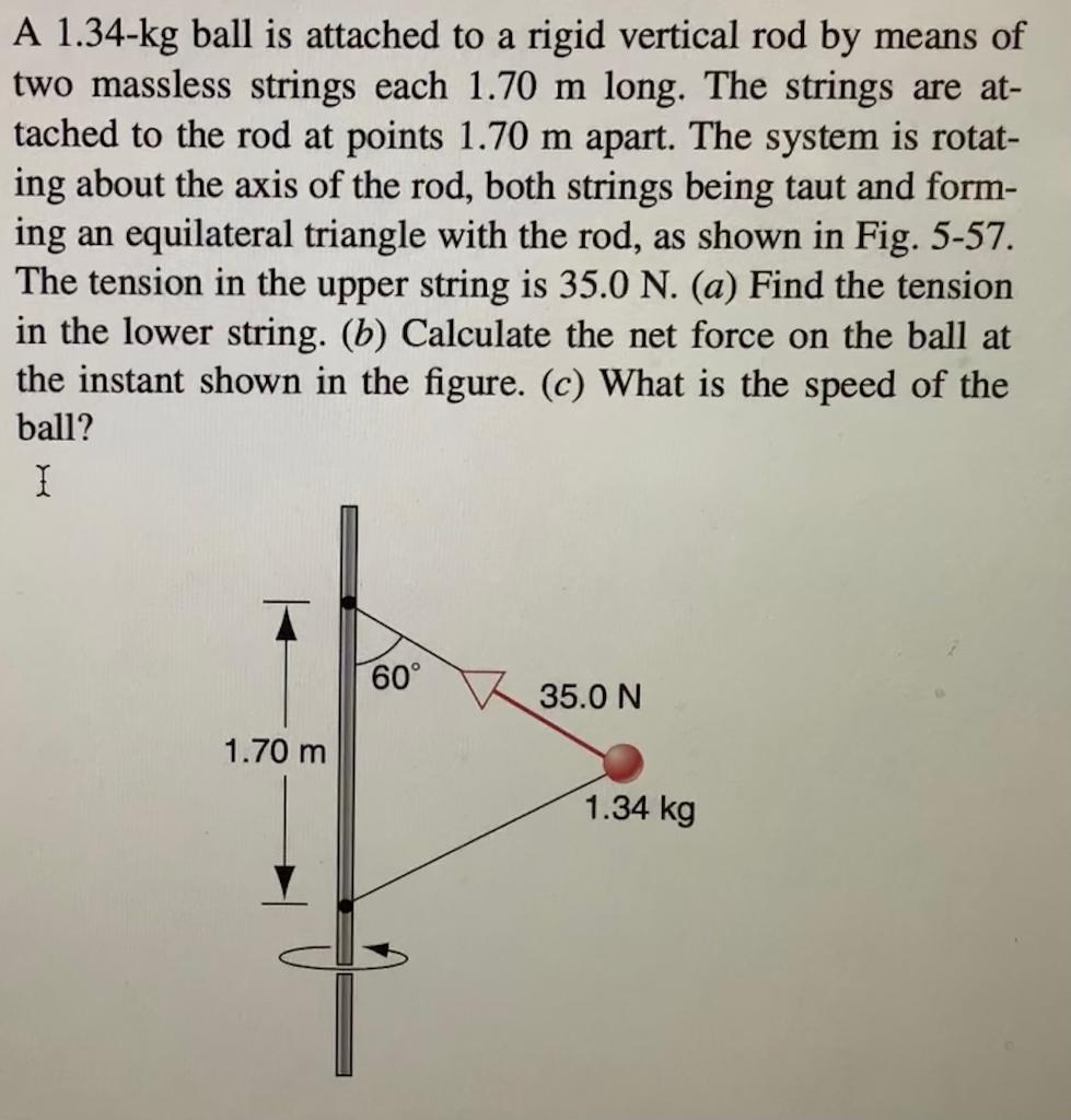 Solved A 1.34−kg ball is attached to a rigid vertical rod by | Chegg.com