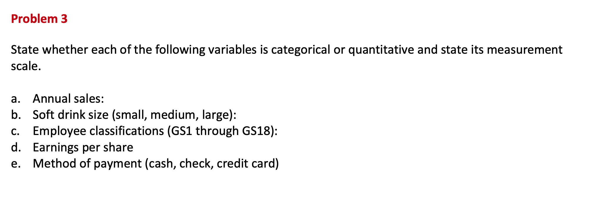 Solved Problem 3 State whether each of the following | Chegg.com