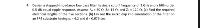 Solved . Design a stepped-impedance low-pass filter having a | Chegg.com