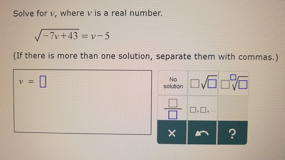 Solved Solve for v, where v is a real number. (If there is | Chegg.com