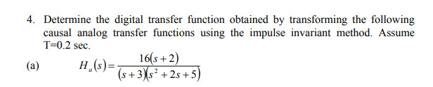 Solved 4. Determine the digital transfer function obtained | Chegg.com