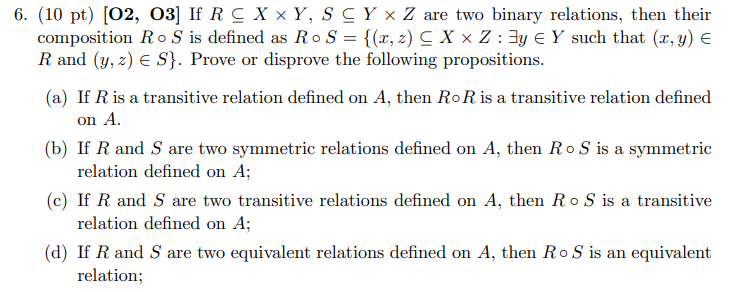 Solved 6. (10 pt) [O2, O3] If R⊆X×Y,S⊆Y×Z are two binary | Chegg.com