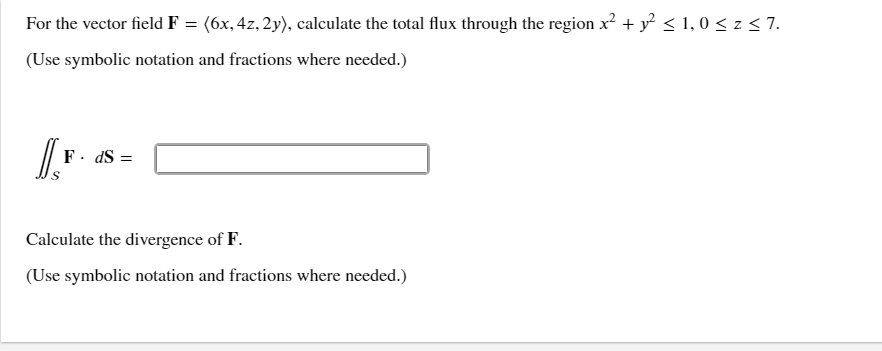 Solved For the vector field F = (6x, 4z, 2y), calculate the | Chegg.com