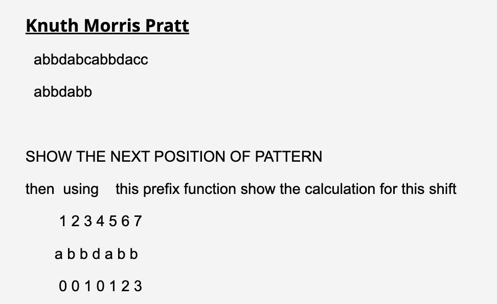 Solved Knuth Morris Pratt abbdabcabbdacc abbdabb SHOW THE | Chegg.com Solved Knuth Morris Pratt abbdabcabbdacc abbdabb SHOW THE | Chegg.com
