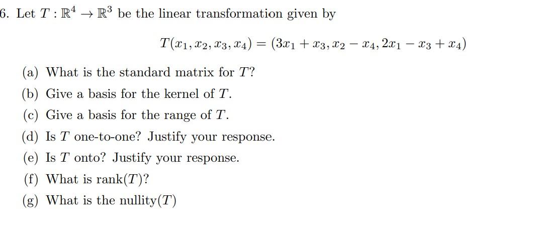 Solved 6. Let T : R4 + R3 be the linear transformation given | Chegg.com