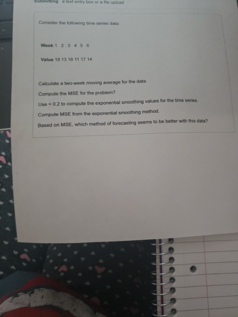 Solved Submitting a text entry box or a file upload Consider | Chegg.com