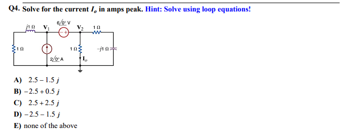 Solved Q4. ﻿Solve for the current Io ﻿in amps peak. Hint: | Chegg.com