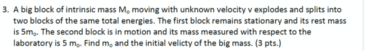 Solved 3. A big block of intrinsic mass M, moving with | Chegg.com