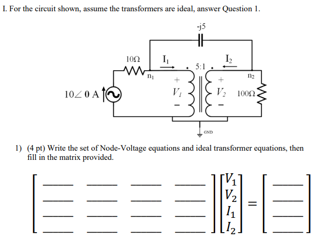 Solved I. For the circuit shown, assume the transformers are | Chegg.com