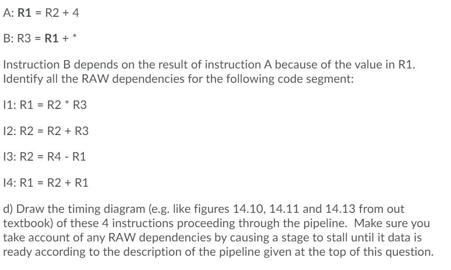 Solved A: R1 = R2 + 4 B: R3 = R1 + * Instruction B depends | Chegg.com