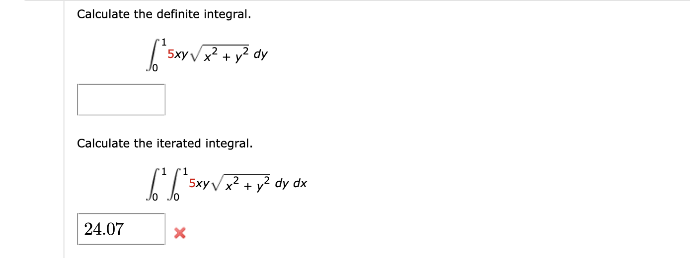 Solved Calculate the definite integral. ∫015xyx2+y2dy | Chegg.com