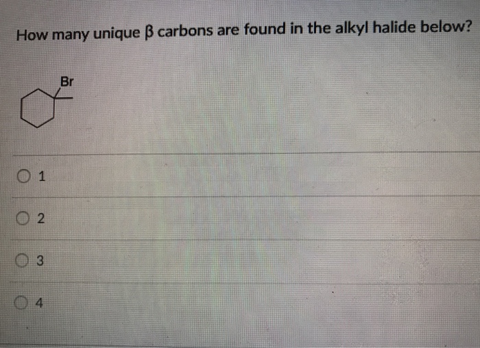 Solved How many unique beta carbons are found in the alkyl | Chegg.com