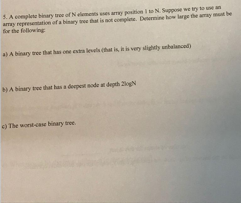 Solved 5. A complete binary tree of N elements uses array | Chegg.com