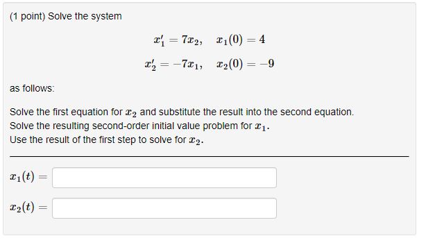 Solved (1 point) Solve the system | Chegg.com