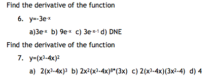 Solved Find the derivative of the function 6. y=-3e-* a)3e* | Chegg.com