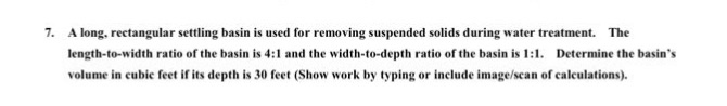 Solved 7. A long. rectangular settling basin is used for | Chegg.com