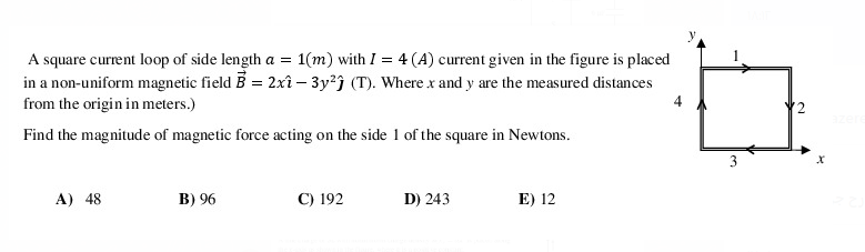 Solved A square current loop of side length a=1(m) with | Chegg.com