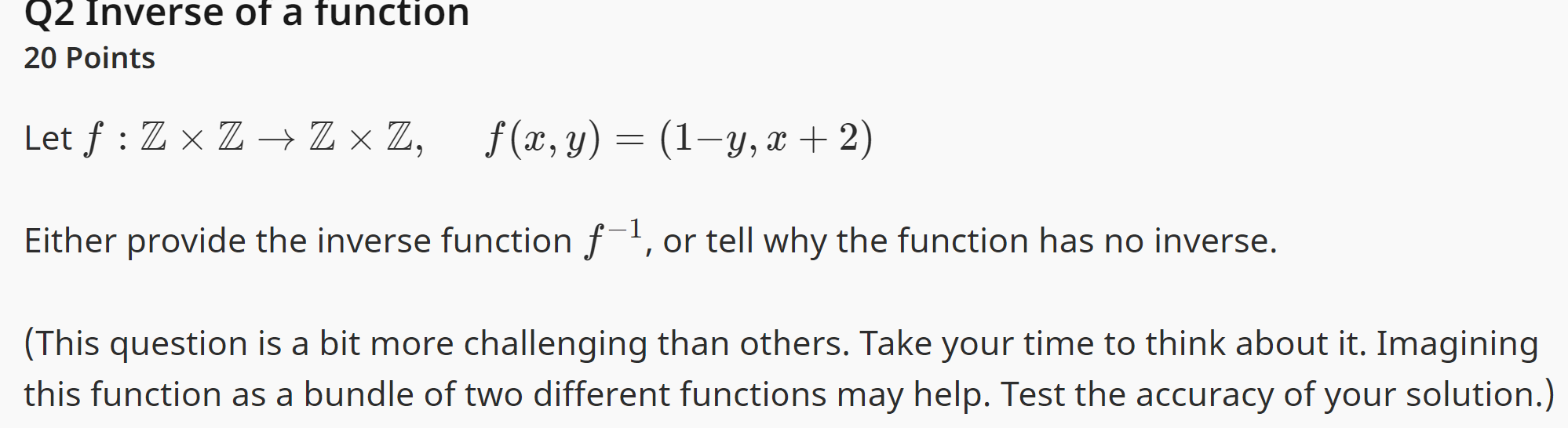 Solved Let f:Z×Z→Z×Z,f(x,y)=(1−y,x+2) Either provide the | Chegg.com